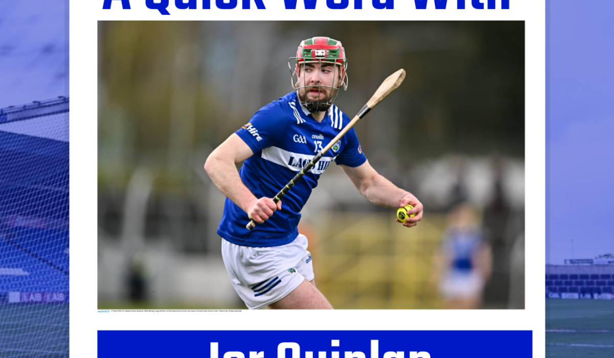 A Quick Word With- Jer Quinlan - Laois Live