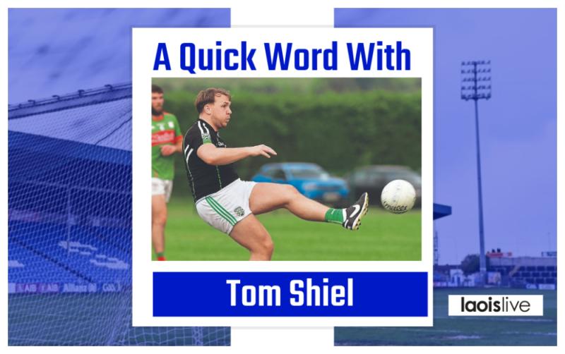 A Quick Word With Stradbally GAA's Tom Shiel - Laois Live